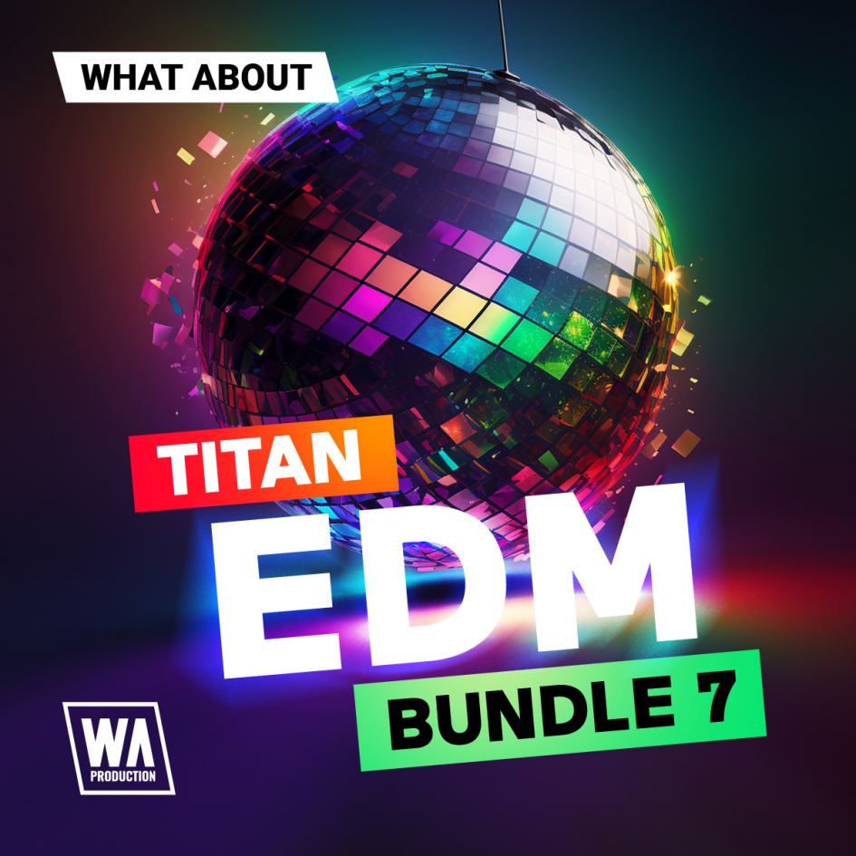 Titan EDM Bundle 7 | W. A. Production